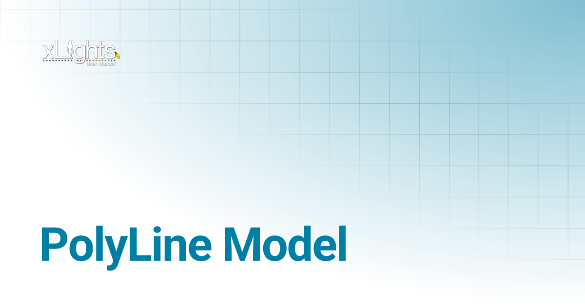 PolyLine Model | xLights Manual