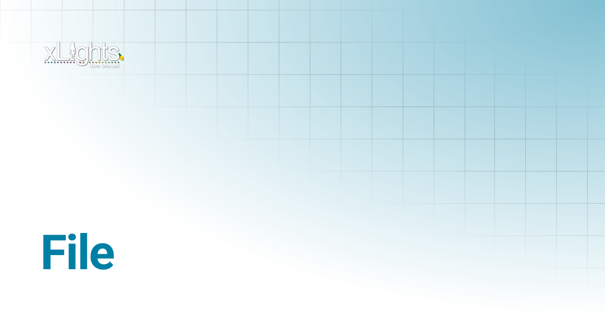 File | xLights Manual