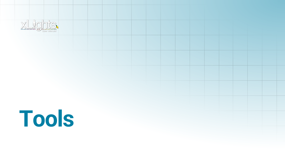 Tools | xLights Manual