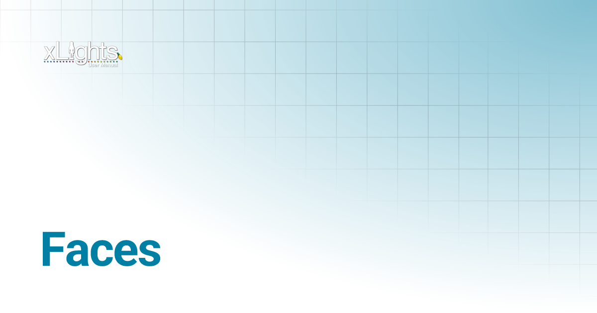 Faces | xLights Manual