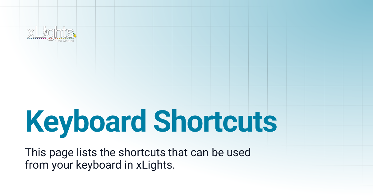 Keyboard Shortcuts | xLights Manual