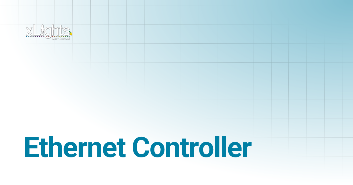 Ethernet Controller | xLights Manual