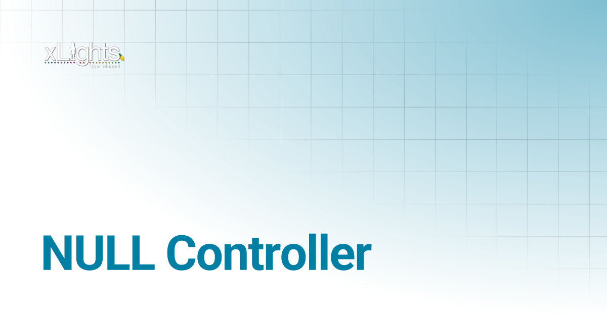 NULL Controller | xLights Manual